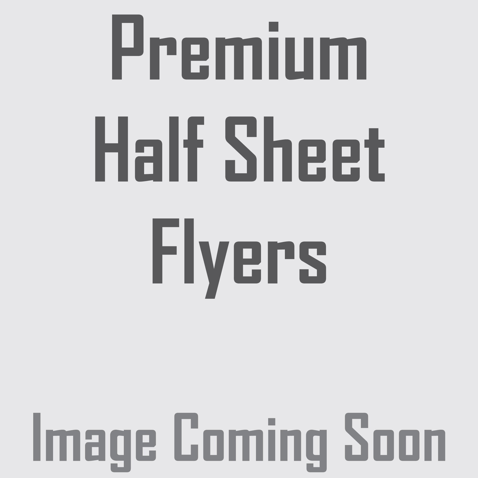 Premium Half Sheet Flyers - 8.5"x5.5" – UrgentPrinting